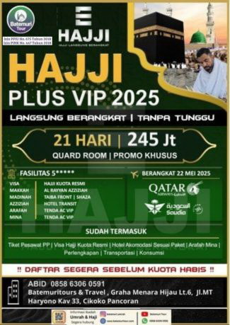 Haji Plus VIP 2025, tanpa masa tunggu, langsung berangkat pada tahun ...