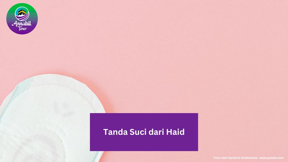Tanda Suci dari Haid Menurut Islam, Laki-Laki Wajib Tau