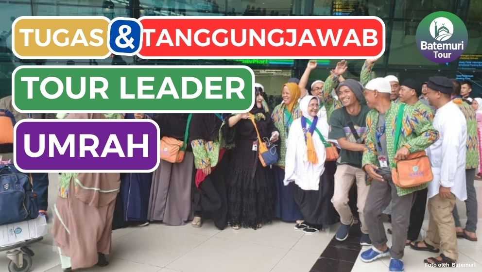 Mengenal Tugas dan Tanggungjawab Tour Leader pada Perjalanan Umrah