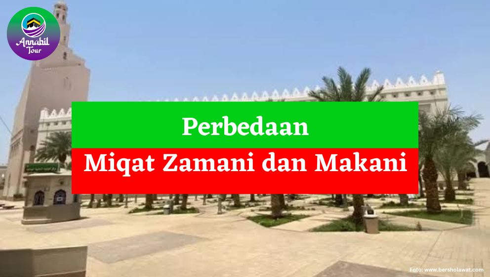 Inilah Perbedaan Miqat Zamani dan Miqat Makani