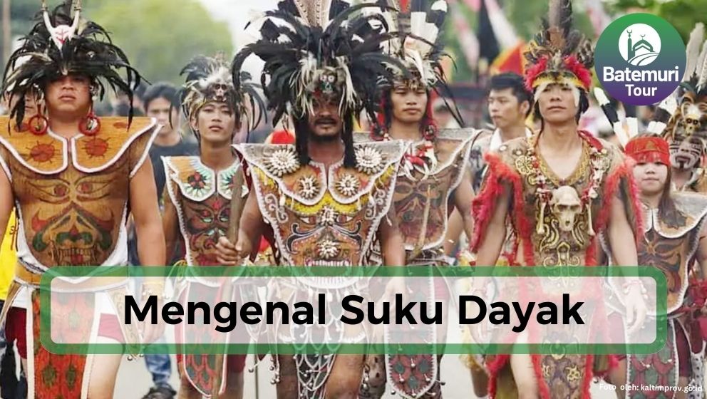 Asal-Usul dan Ciri Khas, Lebih Dekat dengan Indonesia Mengenal Suku Dayak