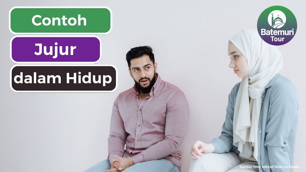 3 Contoh Jujur dalam Keseharian, Bagaimana Mafaatnya??