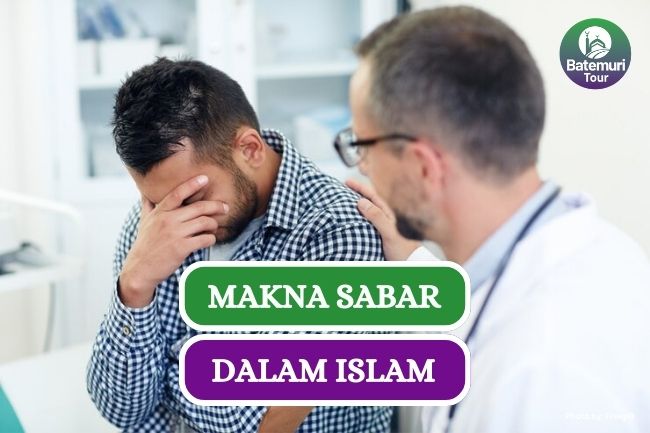 3 Makna Sabar dalam Islam yang Harus Kamu Tau