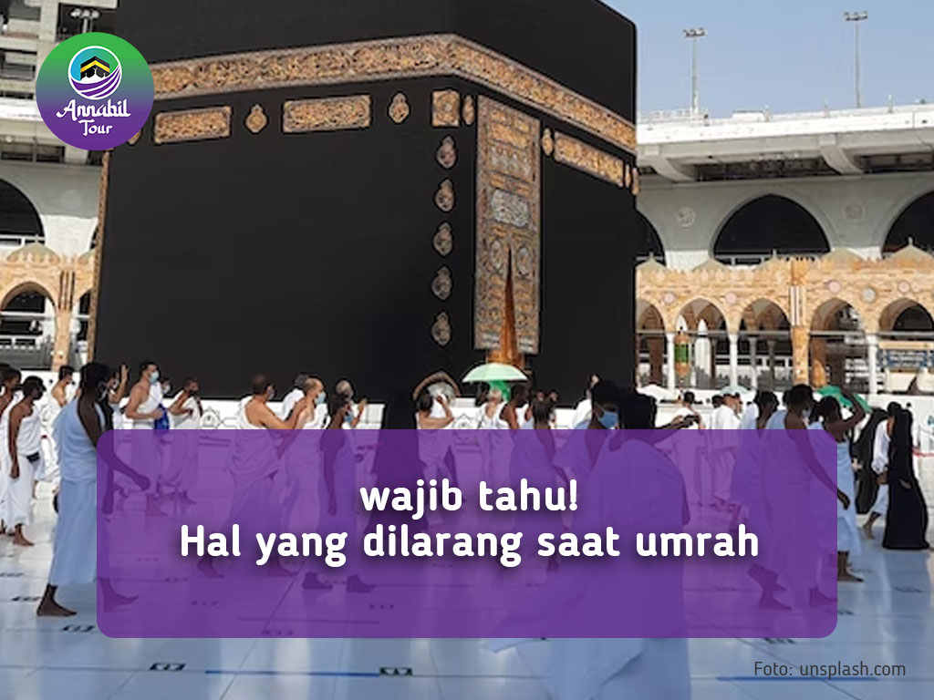 Wajib Tahu, Hal yang Dilarang saat Umrah!