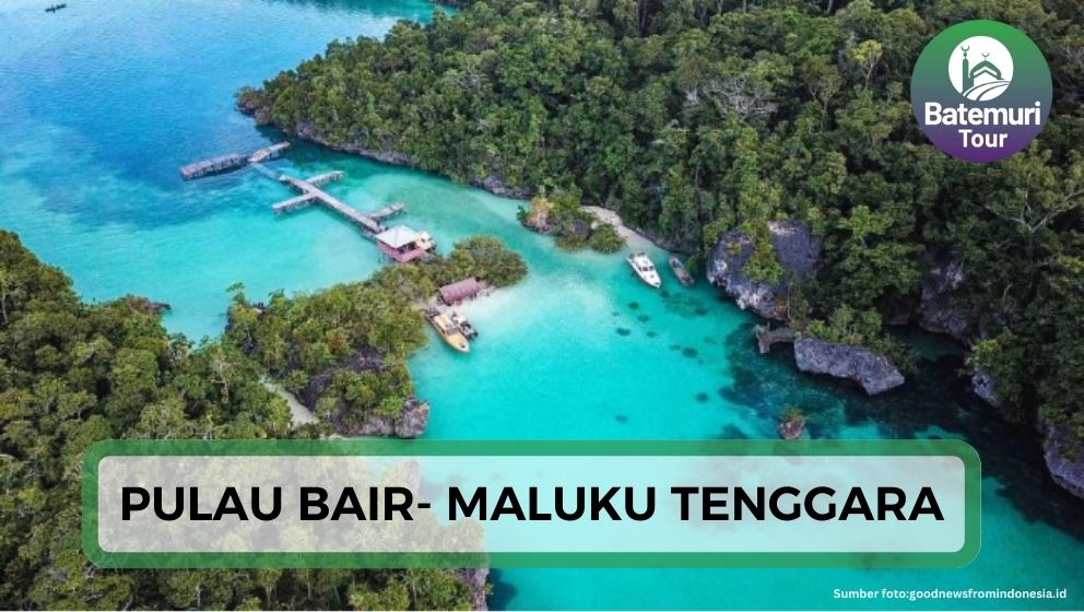 Miliki Keindahan Bak Raja Ampat, Inilah Pesona Pulau Bair di Maluku ...