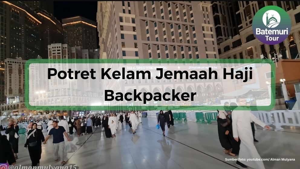 Potret Haji Backpacker, Hingga Tidur di Dekat WC Masjidil Haram