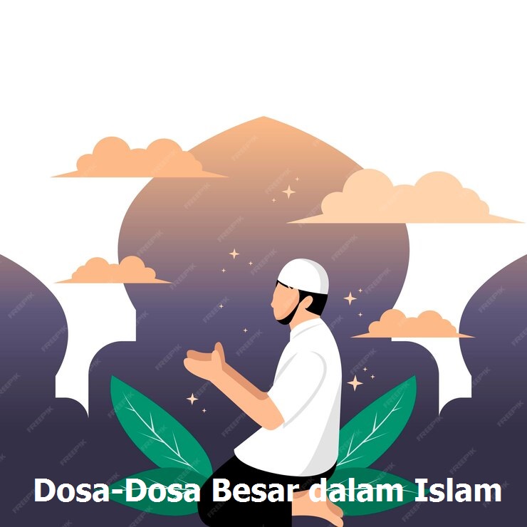 Dosa-Dosa Besar dalam Islam