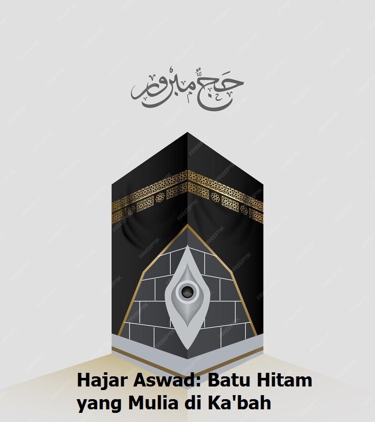 Hajar Aswad: Batu Hitam yang Mulia di Ka'bah