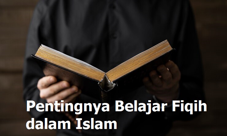 Pentingnya Belajar Fiqih dalam Islam
