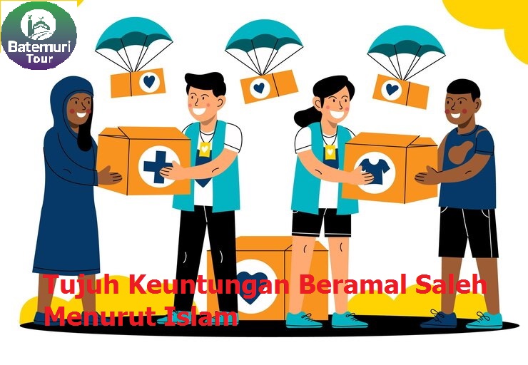 Tujuh Keuntungan Beramal Saleh Menurut Islam