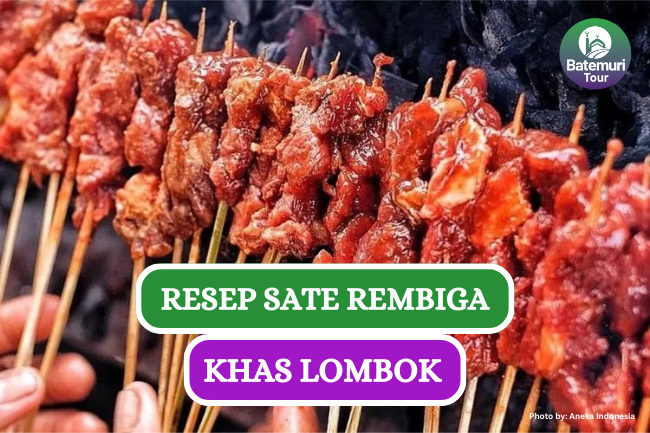 Resep Rumahan Sate Rembiga Khas Lombok yang Kaya Rasa, Yuk Coba!!