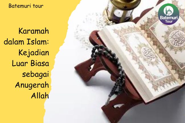 Karamah dalam Islam: Kejadian Luar Biasa sebagai Anugerah Allah