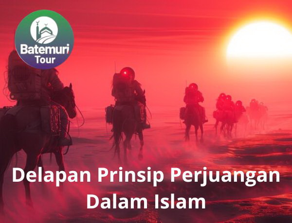 Delapan Prinsip Perjuangan dalam Islam